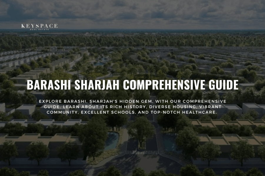 Barashi Area Guide Sharjah - Keyspace Realty Dubai